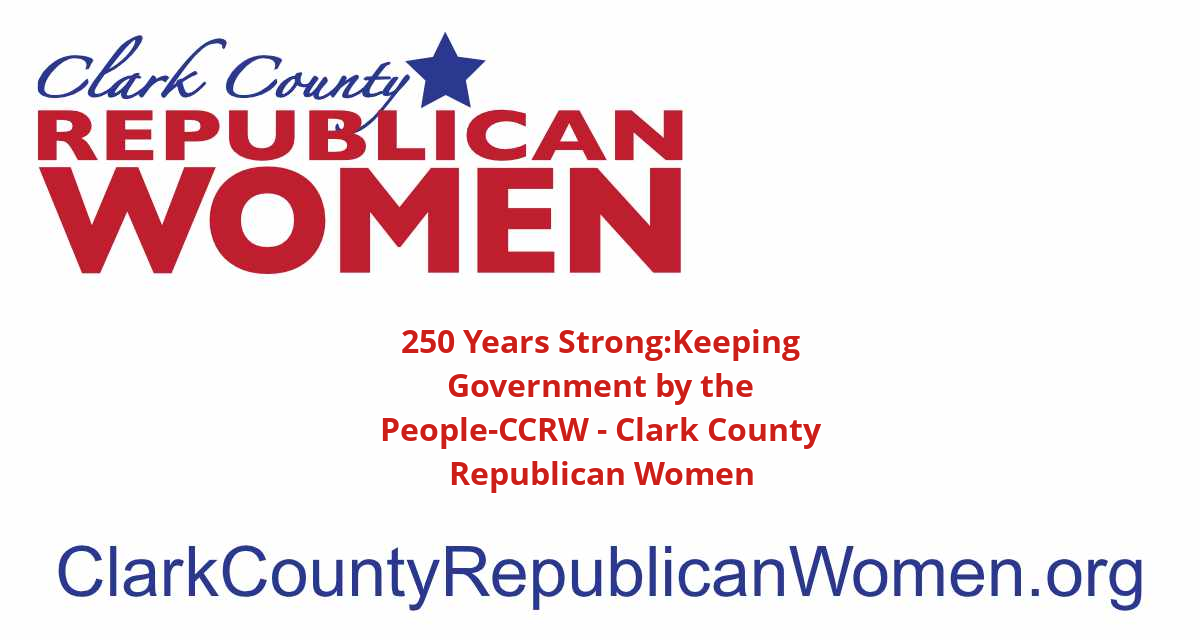 250 Years Strong:Keeping Government by the People-CCRW - Clark County ...